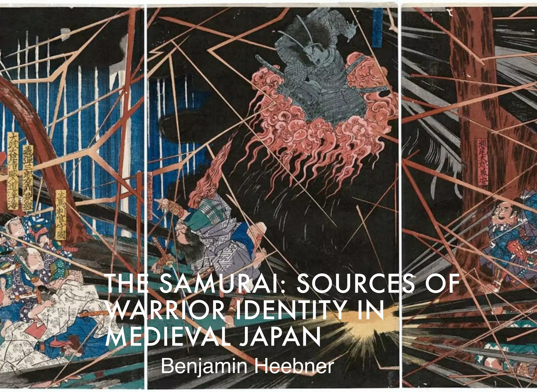 Samurai: Sources of Warrior Identity in Medieval Japan by Ben Heebner | PPT