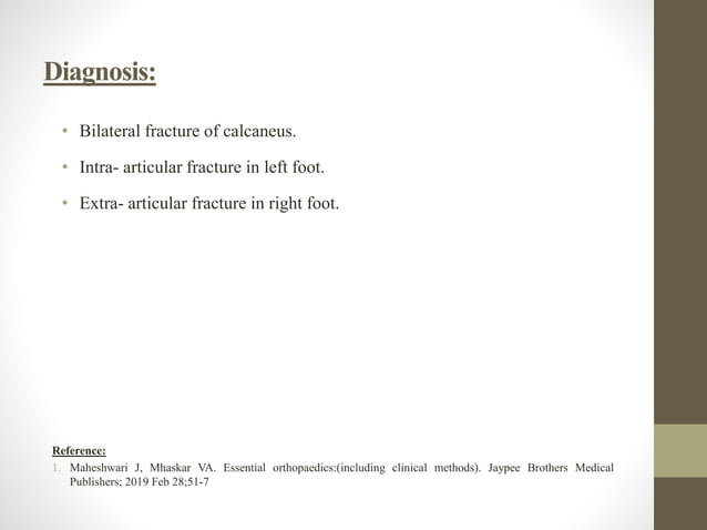 Calcaneus fracture of bilateral feet: Examination, Investigation ...