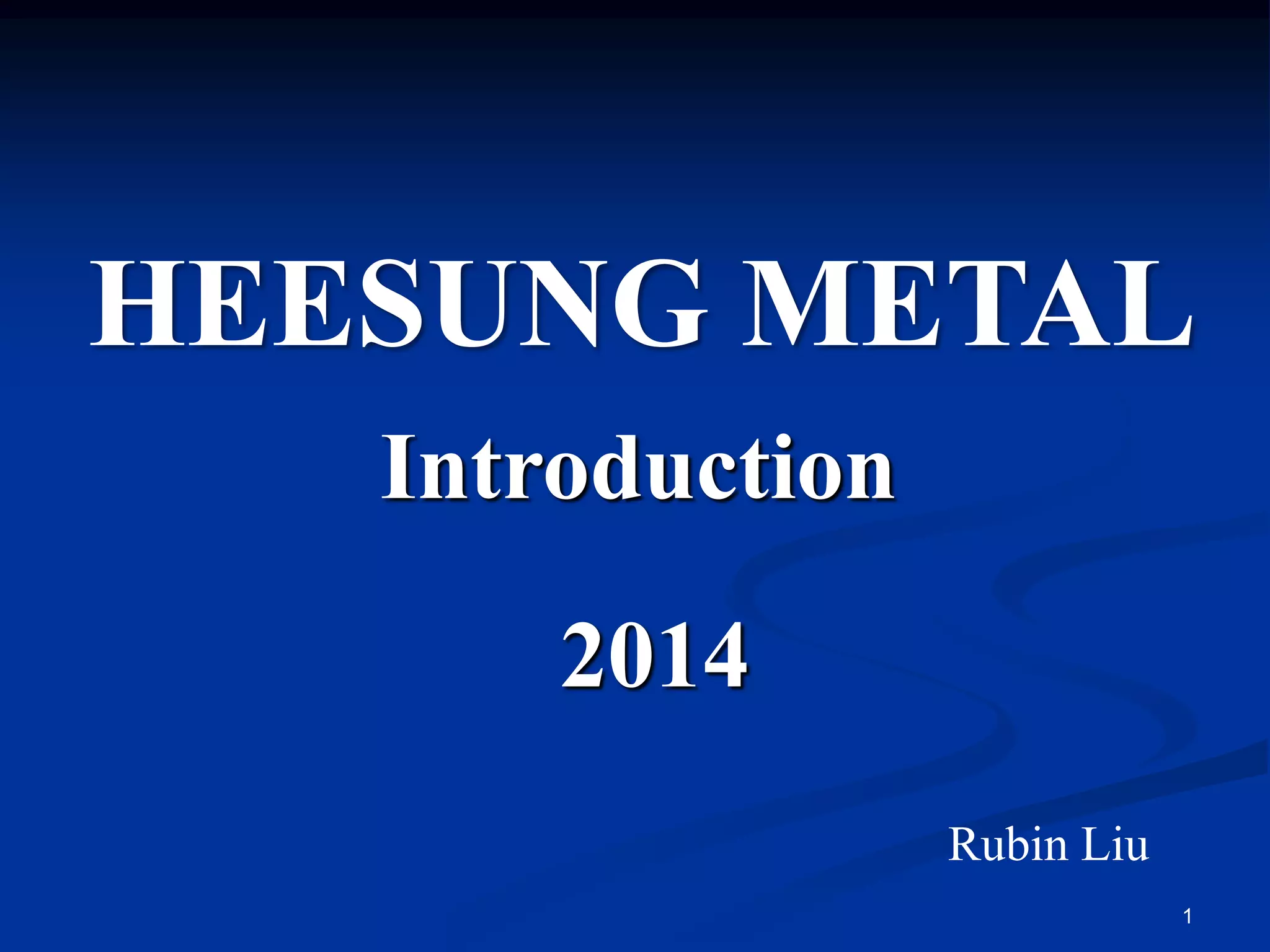 HEESUNG METAL LTD. introduction | PPT