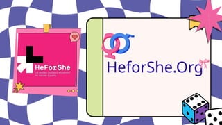 HeforShe.ORG PPT FOR 4TH GRADING 10.pptx