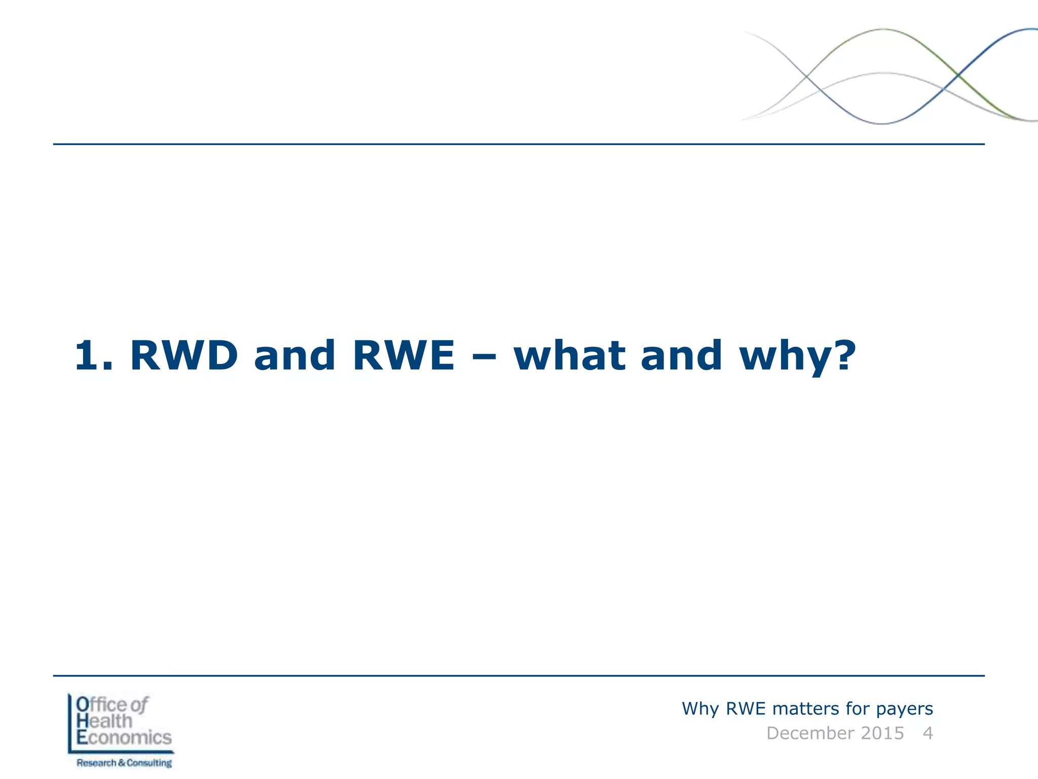Why RWE Matters to Payers: Incorporating RWE in Health Economic ...