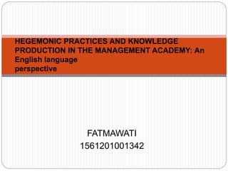 Hegemonic practices and knowledge production in the management | PPTX