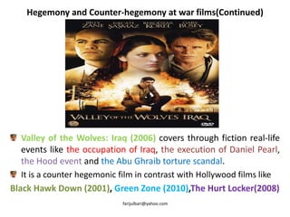 Hegemony and Counter-hegemony : A study of selected war films | PPTX
