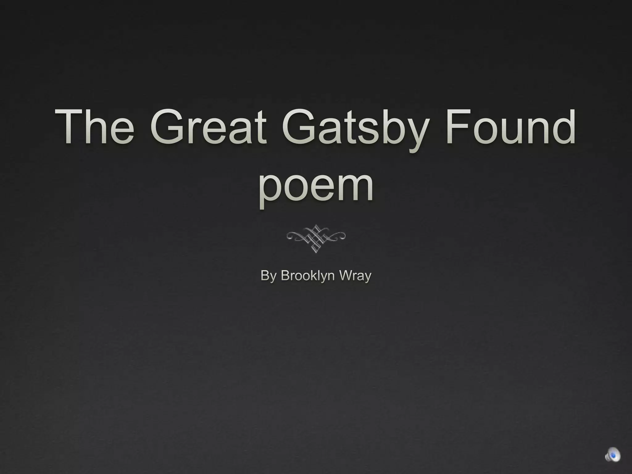 The Great Gatsby found poem by Brooklyn | PPTX