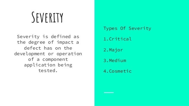 Defect severity and priority
