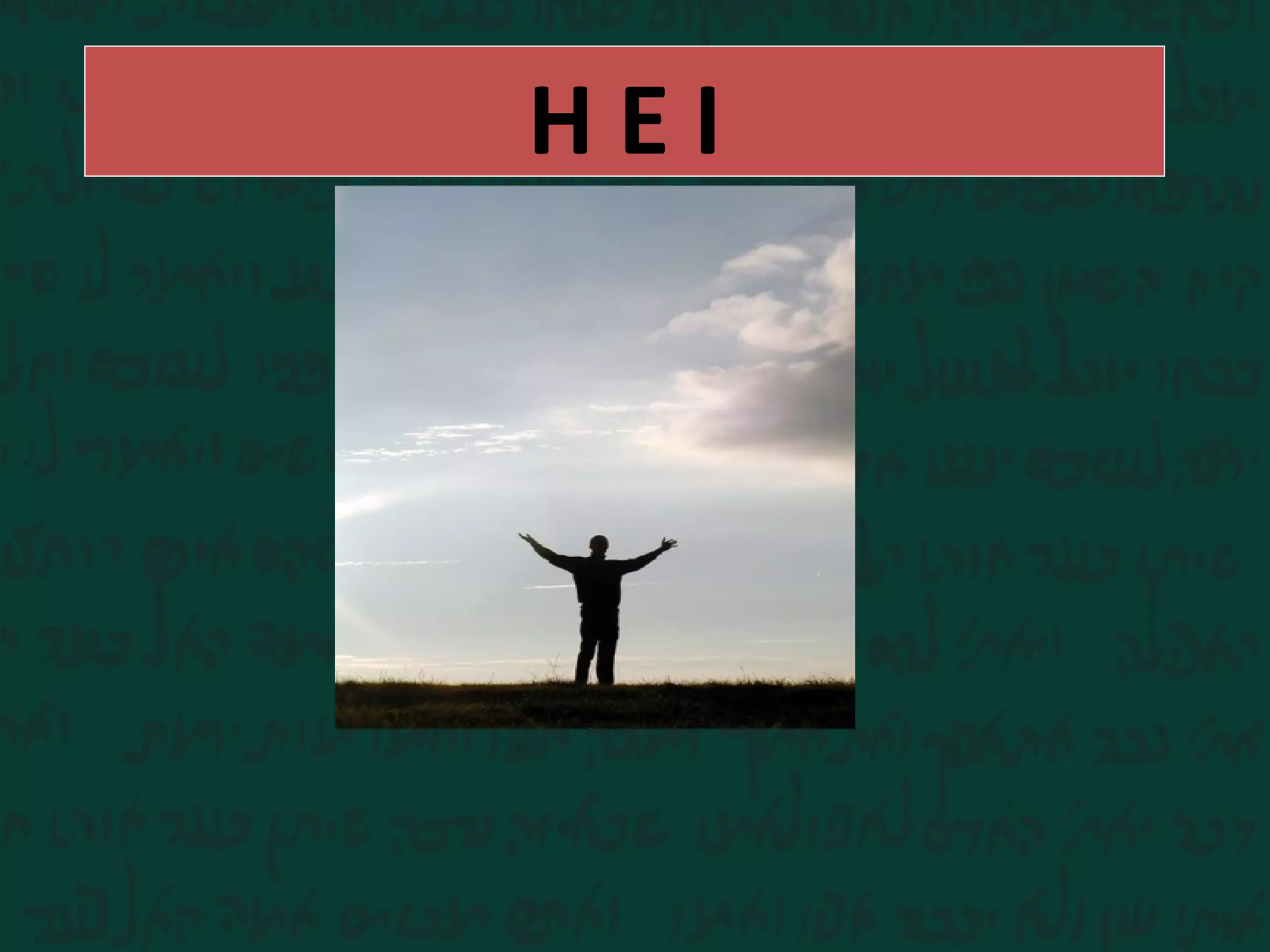 HEI - Significado Profundo de la quinta letra del Hebreo | PPT