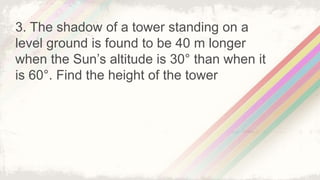 Trigonometry - Height of the tower | PPTX
