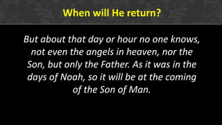 He Is Coming Back, Are You Ready? | PDF