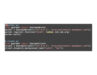 Gearman and Django - working, later | PPT