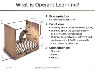 The neurobiology of spontaneous actions and operant learning in ...