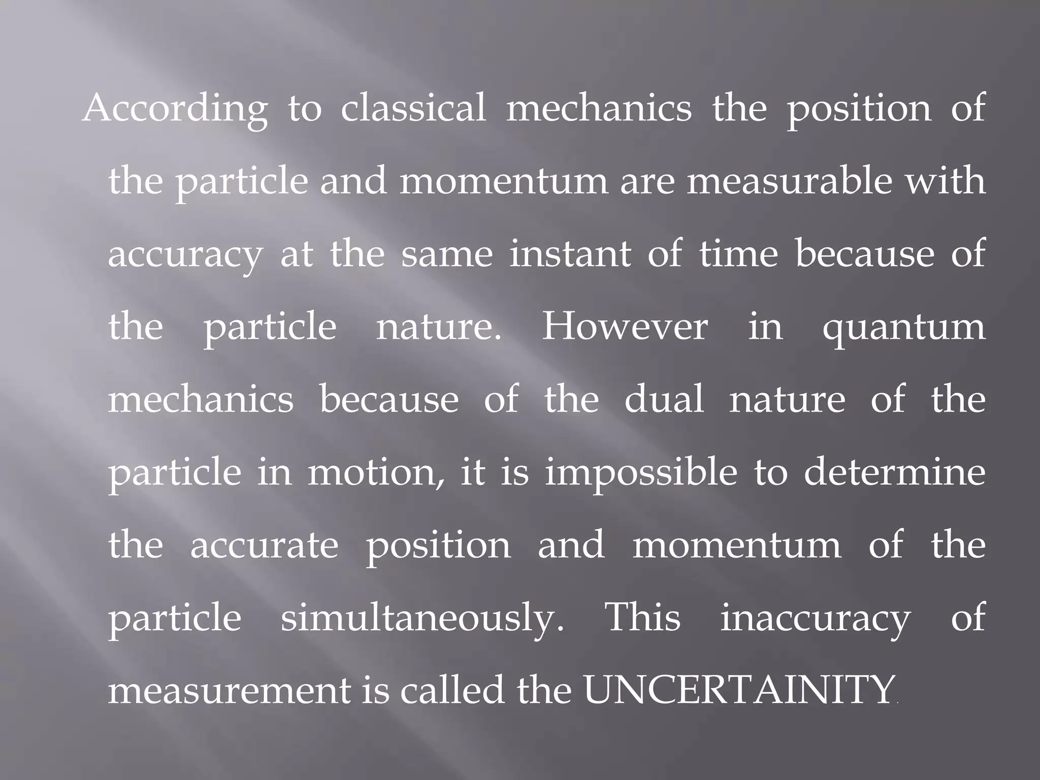 Heisenbergs uncertainity princple | PPTX