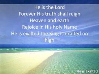 He Is Exalted | PPTX