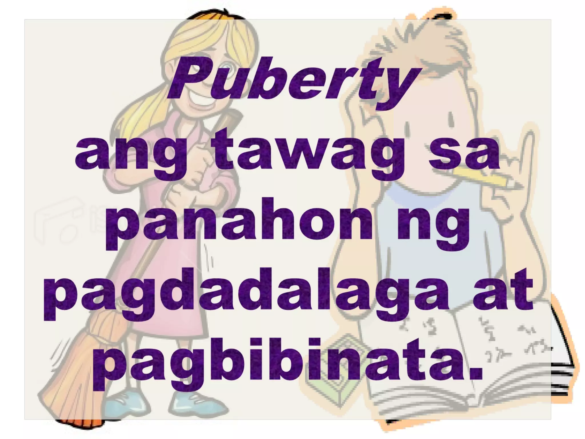 Hele 4 - pagdadalaga at pagbibinata | PPT