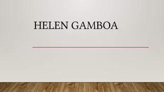 Helen Gamboa Biography, Early Life, Career.pptx