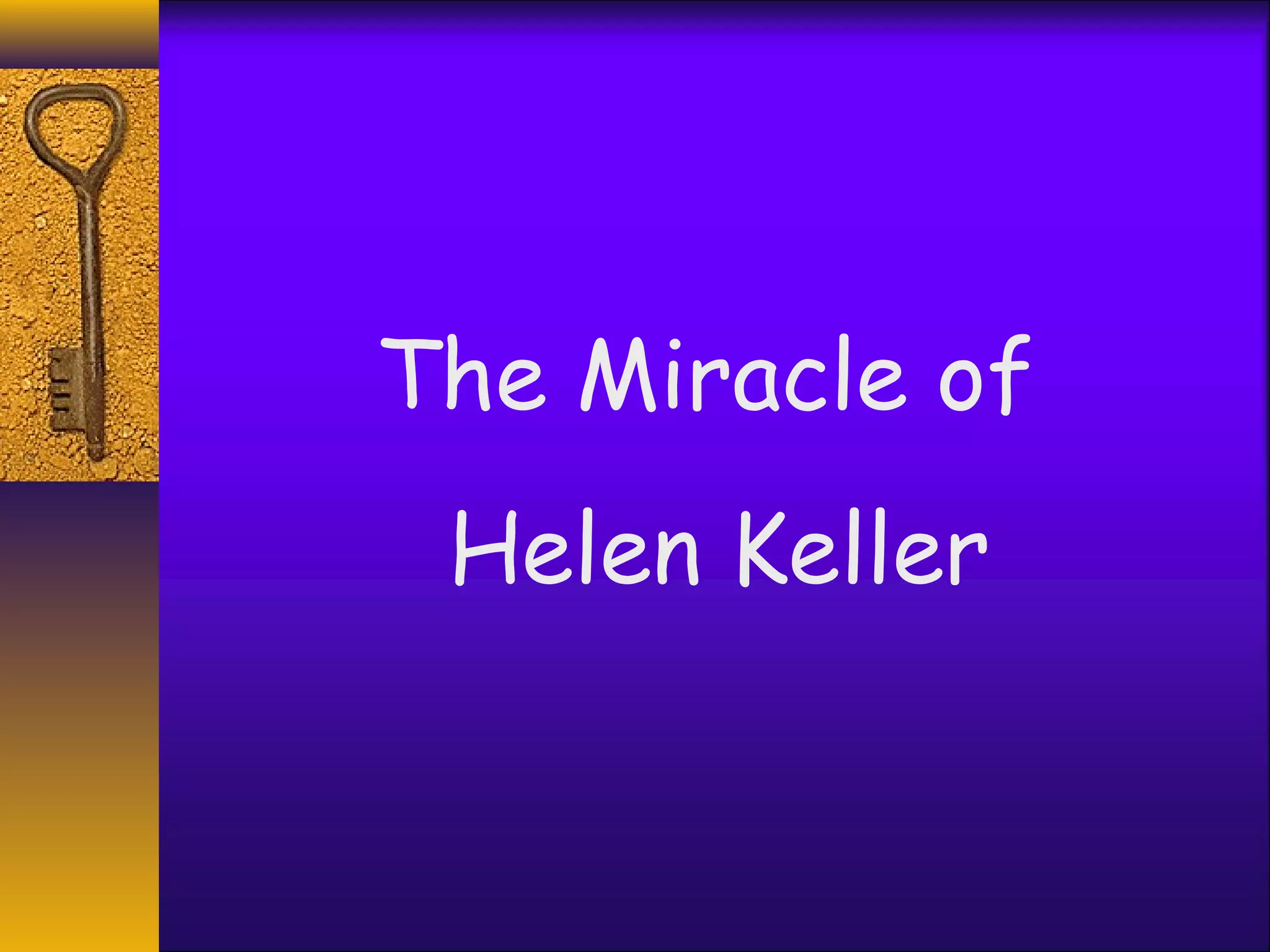 Helen keller achieved success altough she is disabled | PPT