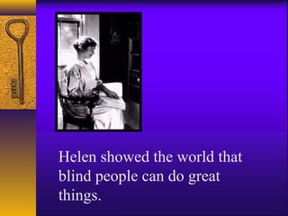 Helen keller achieved success altough she is disabled | PPT