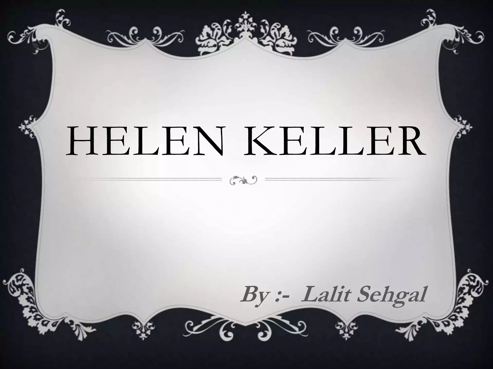 Helen keller "the story of my life" | PPTX