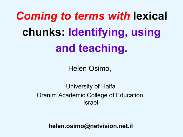 Coming to Terms with Lexical Chunks: Identifying, Using and Teaching. | PPT