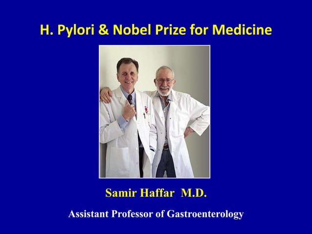 Helicobacter pylori & Nobel Prize in medicine & physiology | PPT