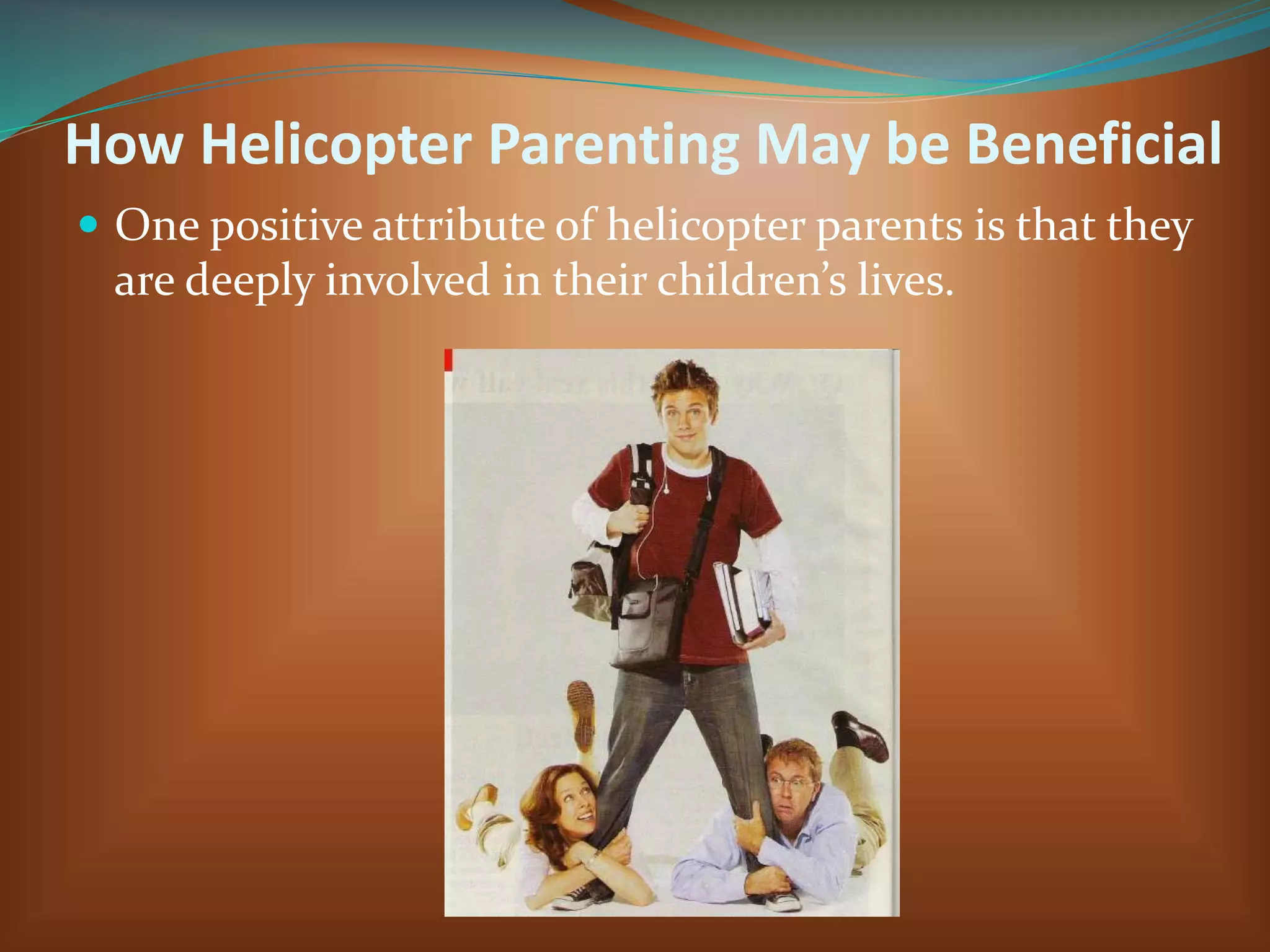 HELPING OR HURTING: Helicopter parenting | PPT