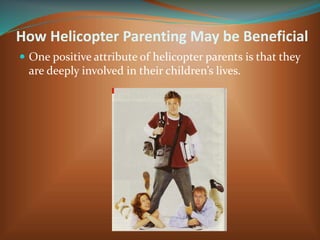 HELPING OR HURTING: Helicopter parenting | PPTX