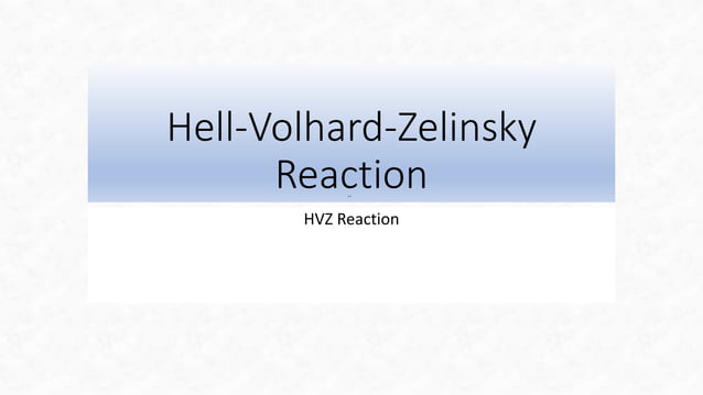 Hell volhard-zelinski reaction | PPTX