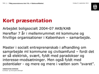 Oplæg ved Helle Hygum Espersen omkring samskabelse mellem civilsamfund ...