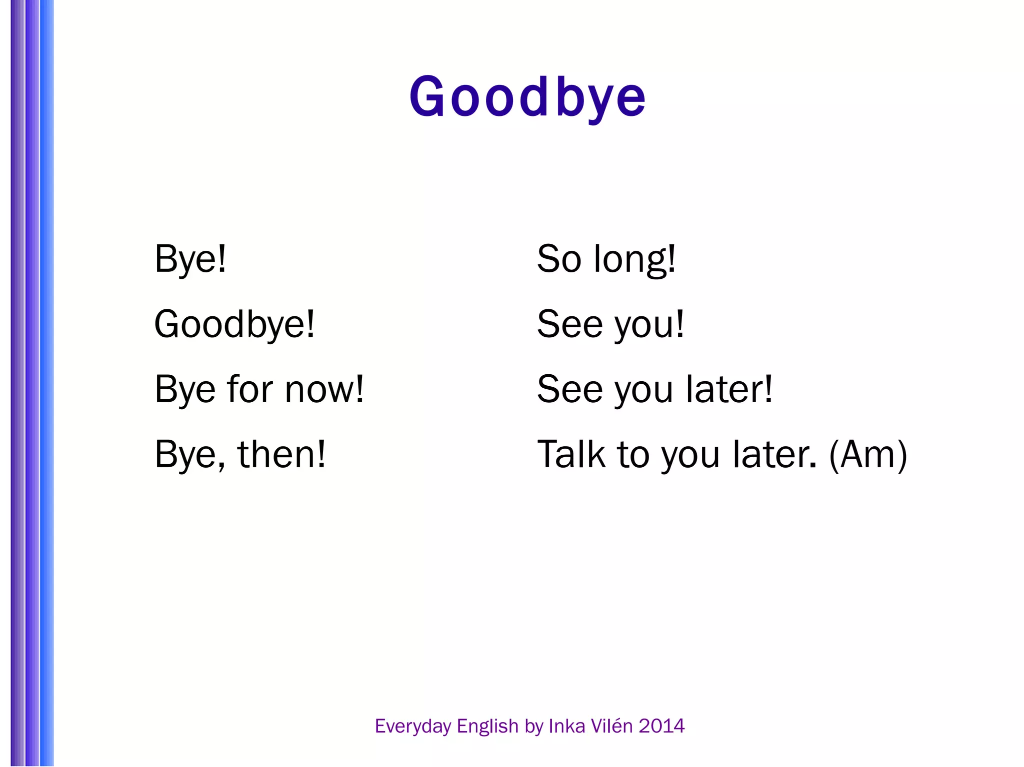 Hello goodbye | ODP