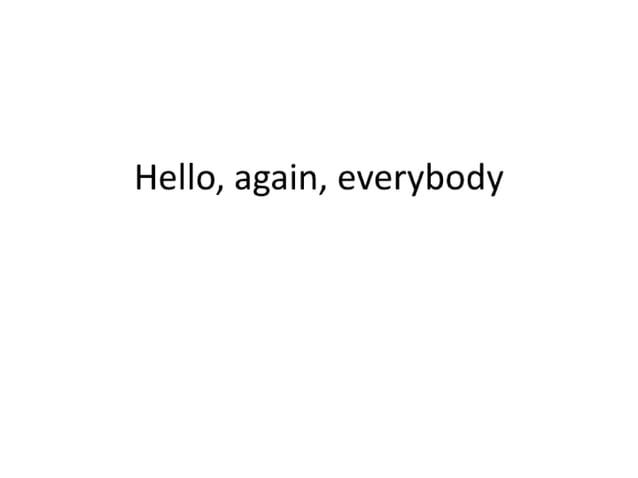 Hello, again, everybody | PDF