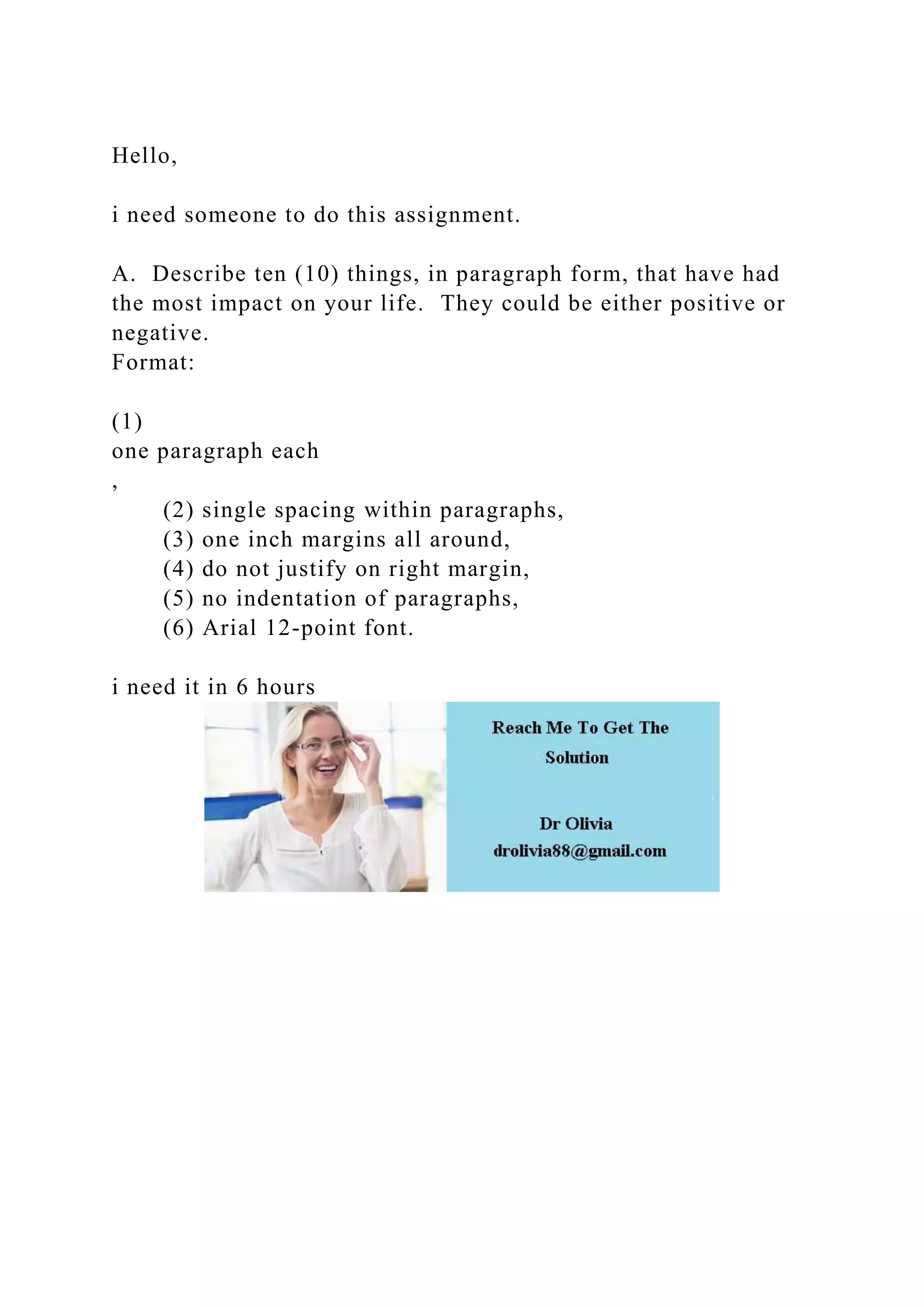 Hello,i need someone to do this assignment.A. Describe ten .docx