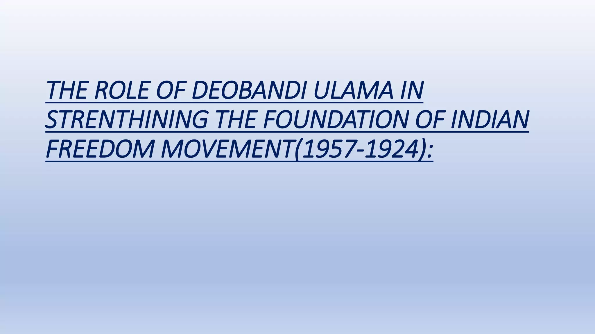 Role of Deoband Ulama ... Its 1857* Sorry! | PPTX