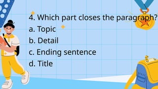 SIMPLE PARTS OF A PARAGRAPH GRADE 4 WEEK 1 FIRST QUARTER | PPTX
