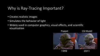 Hello Ray-Tracing - What's it all about? Introduction to Ray-Tracing and why it's so important ...