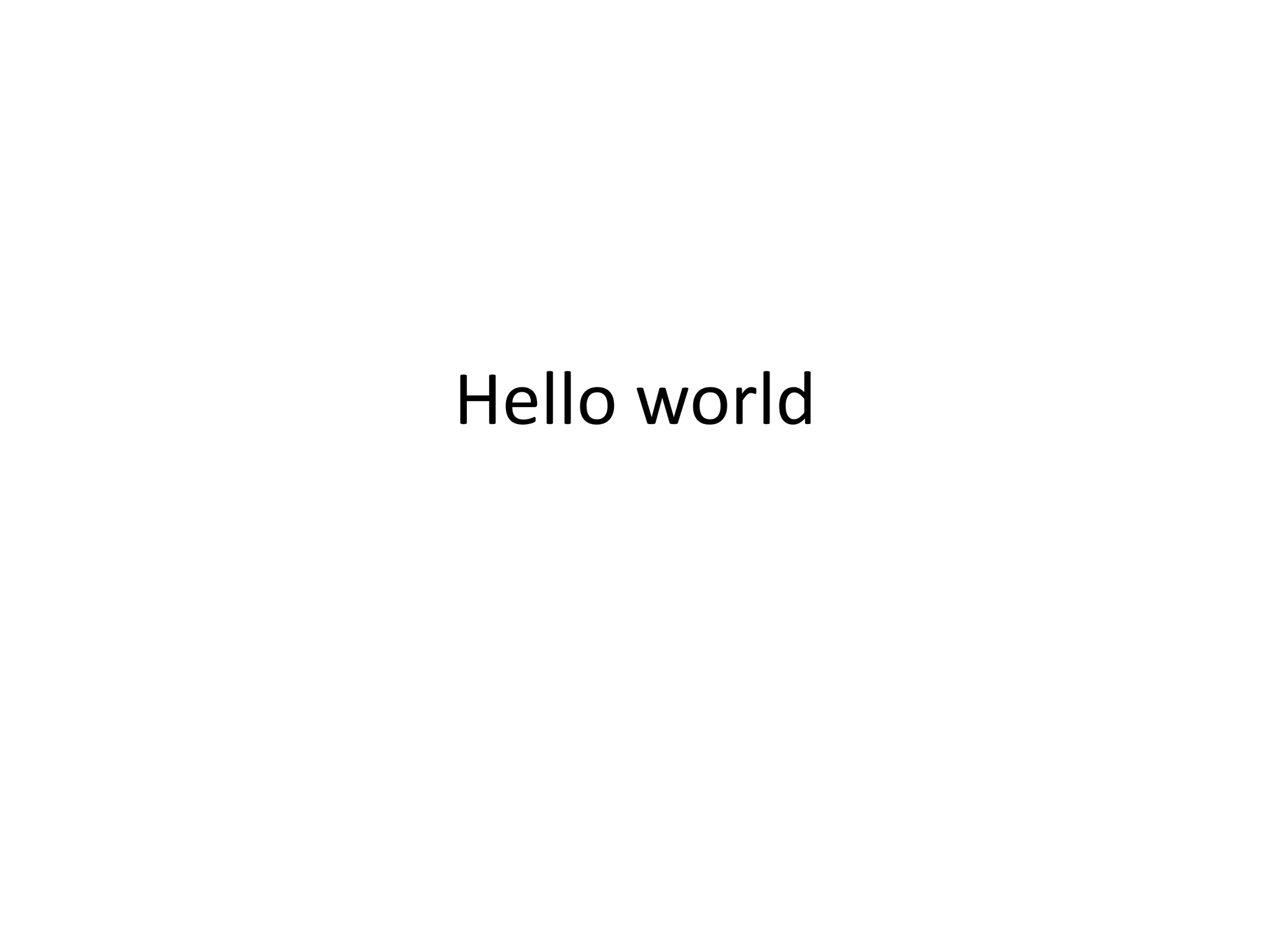 Hello world | PPTX