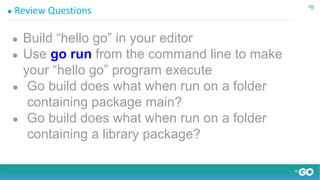 kikstart journey of Golang with Hello world - Gopherlabs | PPT