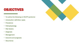 Diagnosis and Management of HELLP syndrome in pregnancy | PPT