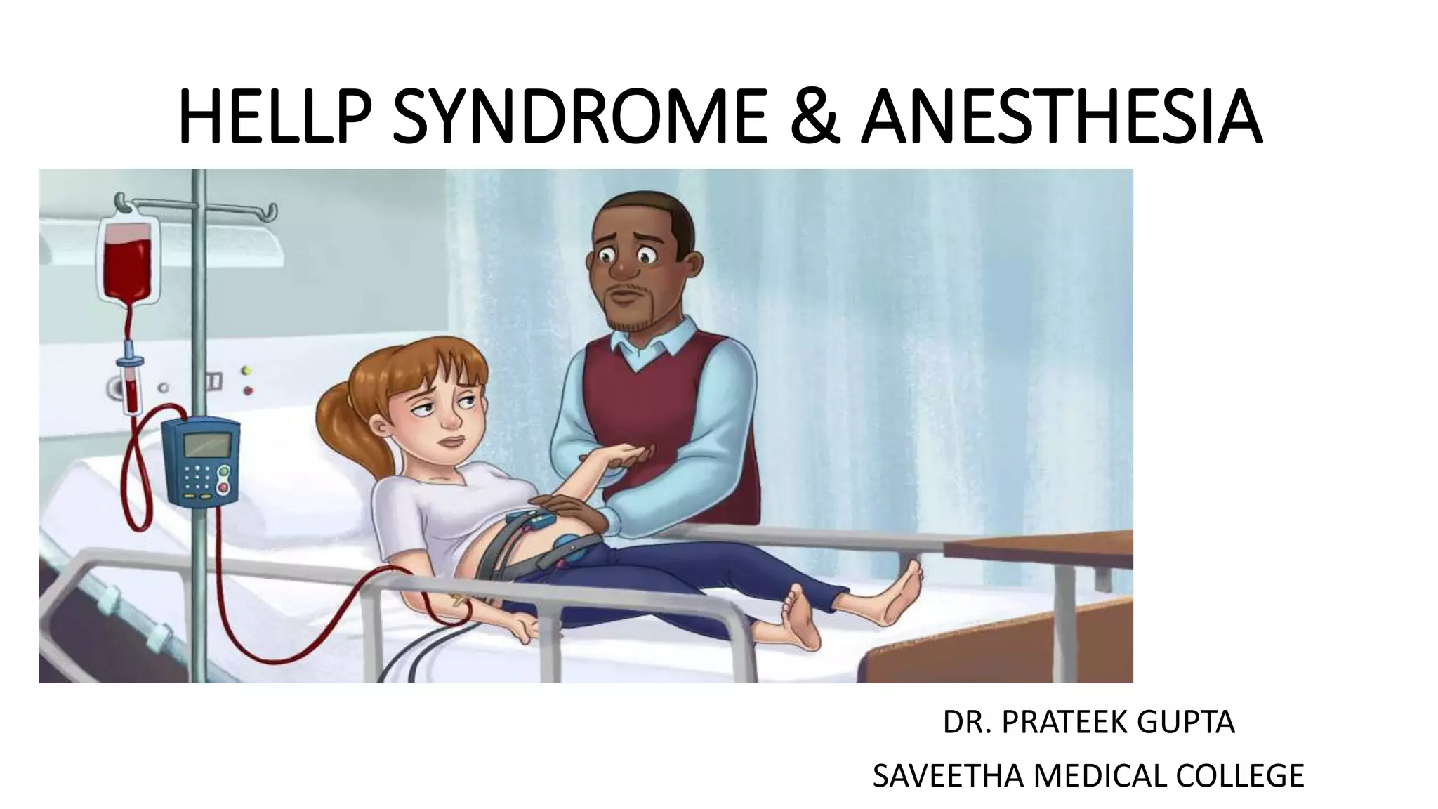 Hellp syndrome and anesthesia | PPTX