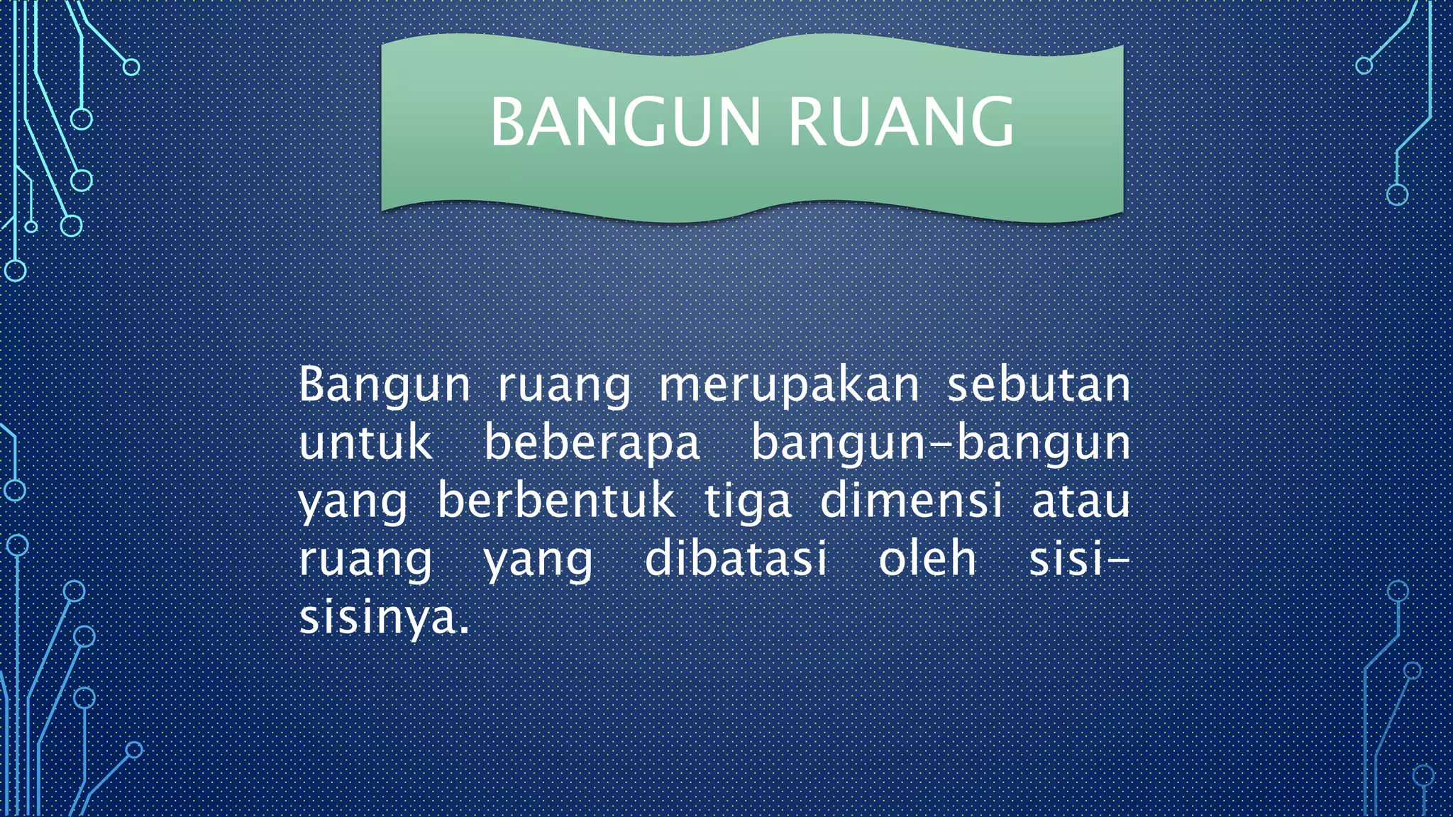 BAGUN RUANG DAN BANGUN DATAR (Helmalia azizah) | PPT