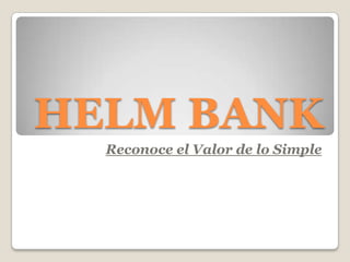 Helm bank | PPTX