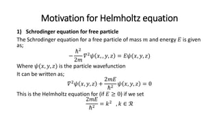 Helmholtz equation (Motivations and Solutions) | PPTX