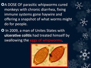Helminthes- a new meaning to parasitology | PPTX