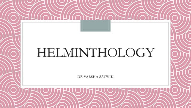 HELMINTHOLOGY.pptx