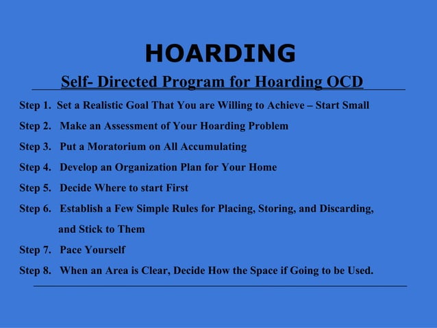 Help and hoarding by Annette Conway, Psy.D. | PPT | Mental Health | Diseases and Conditions