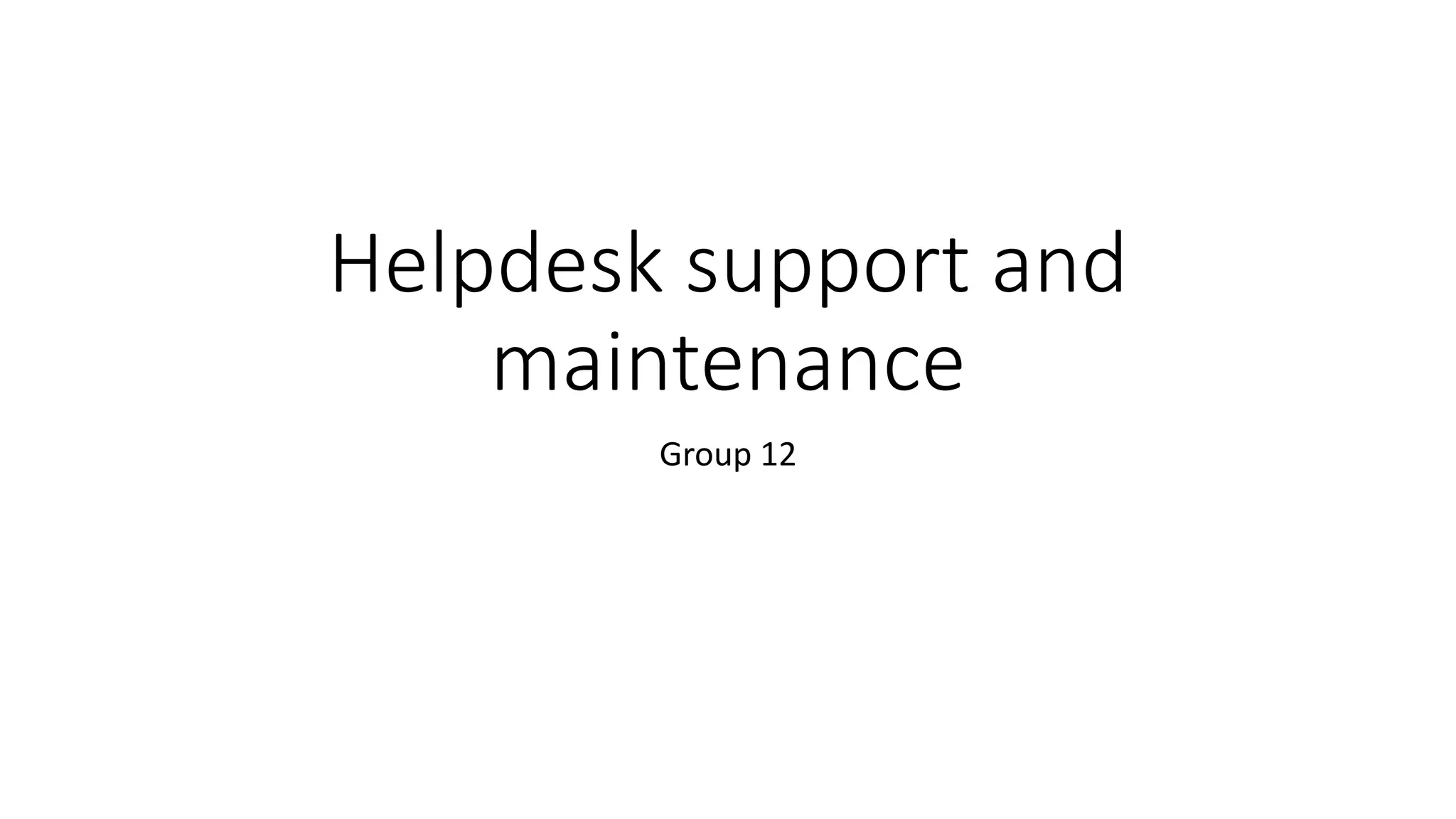 Helpdesk support and maintenance.pptx