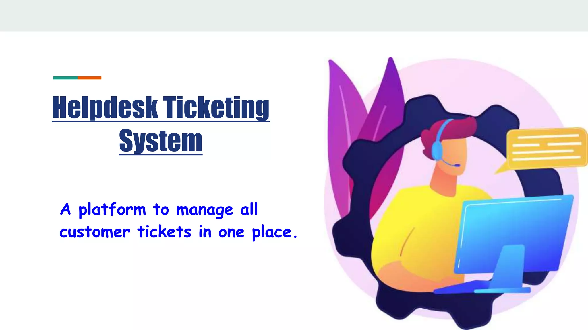 Helpdesk ticketing system | PPTX