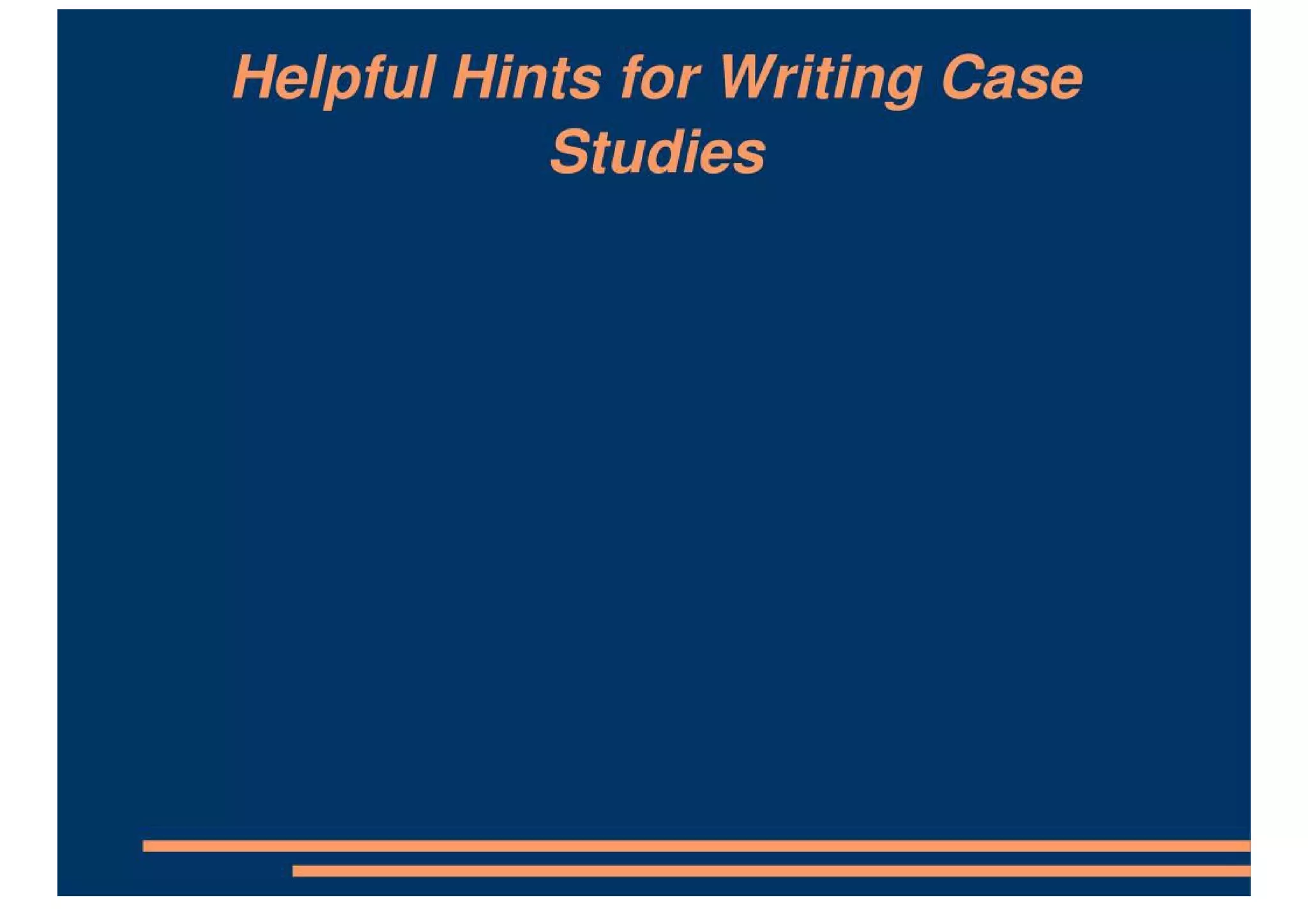 Helpful Hints For Writing Case Studies | PDF