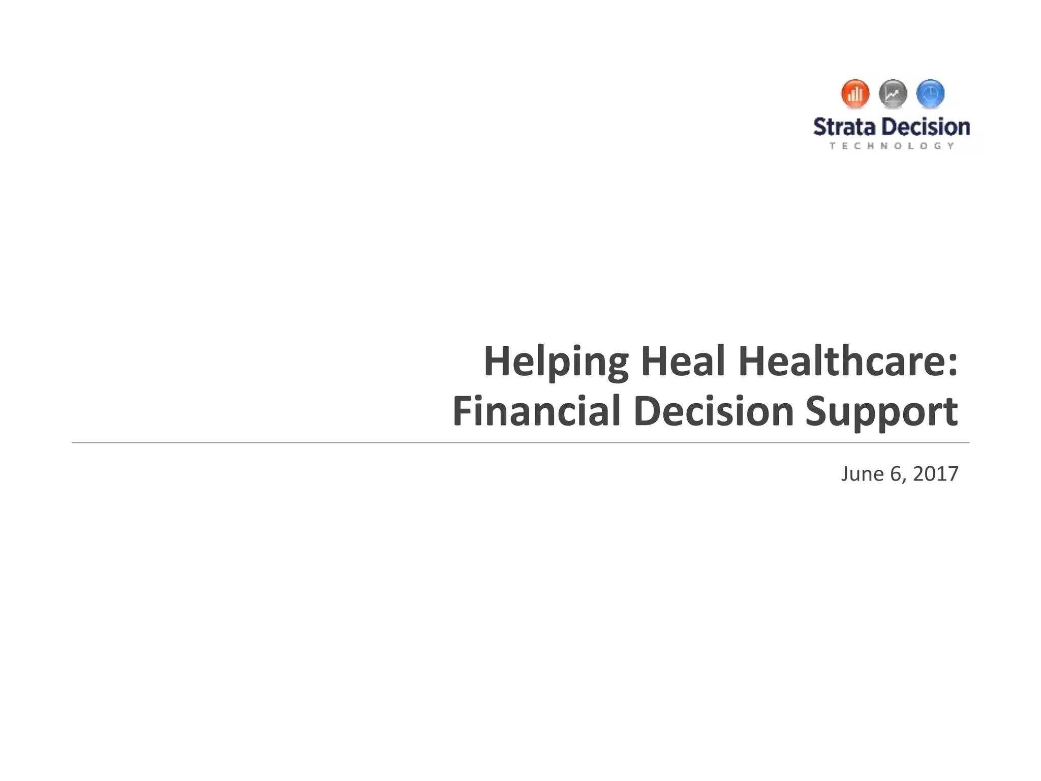 Helping Health Healthcare: Financial Decision Support | PPTX