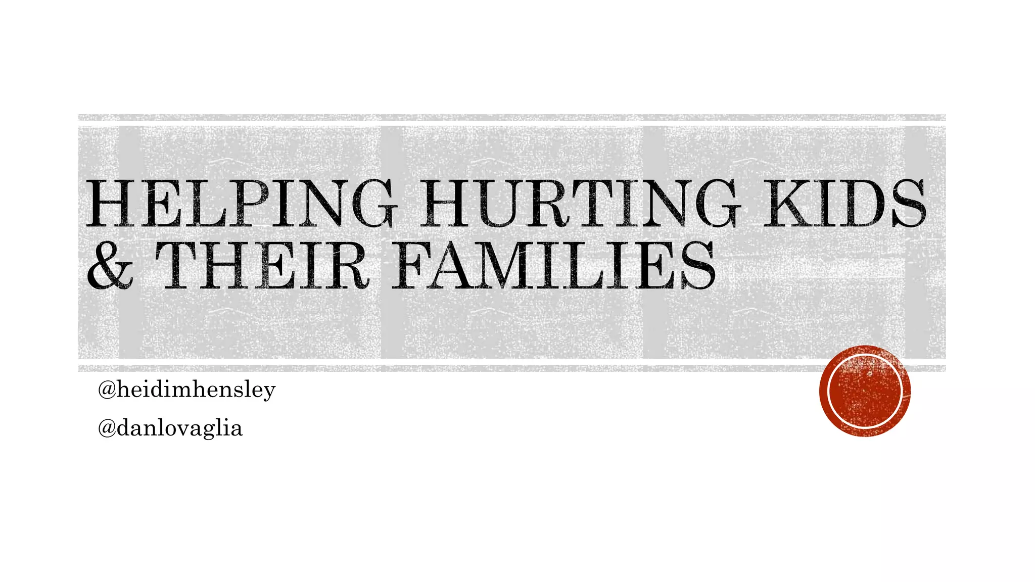 Helping hurting kids | PPT