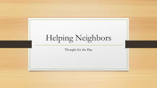 Helping neighbors | PPTX