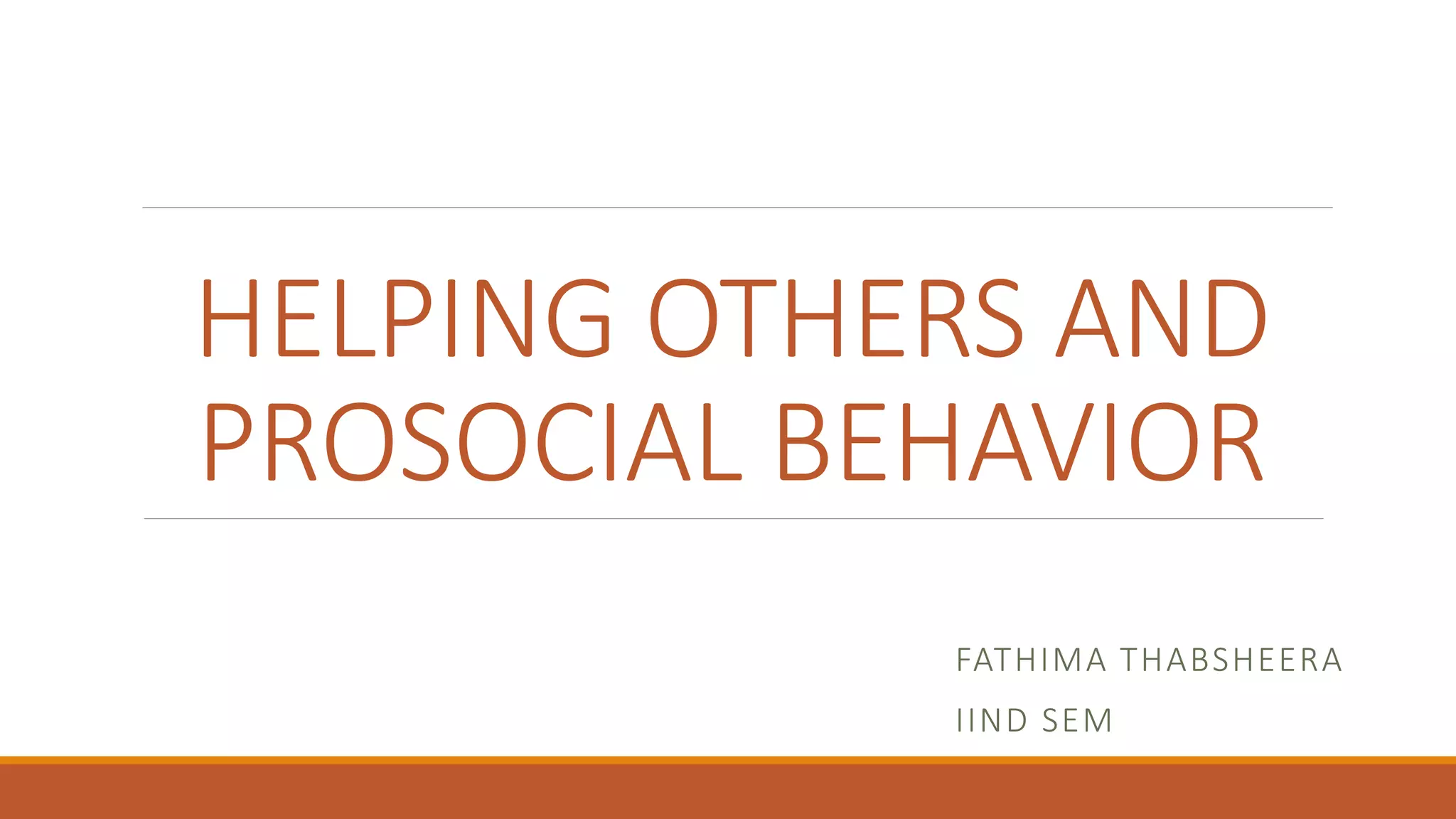 Helping others and prosocial behavior | PPT